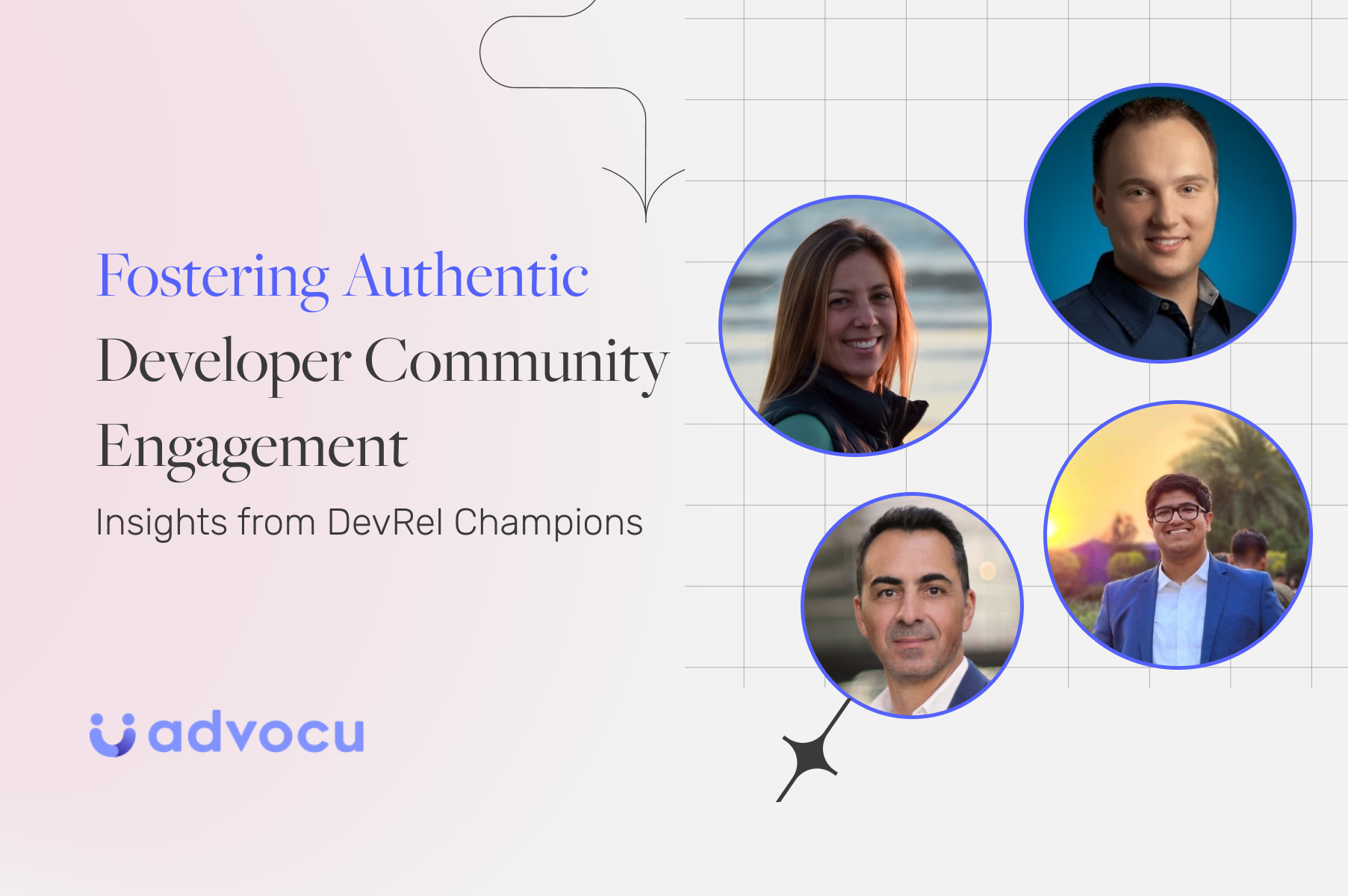 Fostering Authentic Developer Community Engagement: Insights from DevRel Champions - Advocu
